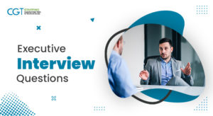18 Questions to Ask While Interviewing for Executive Roles- CGT
